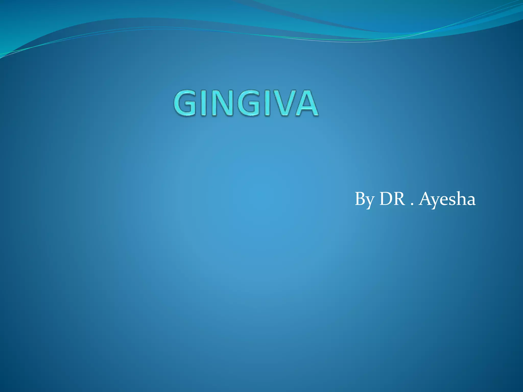 Gingiva. | PPTX
