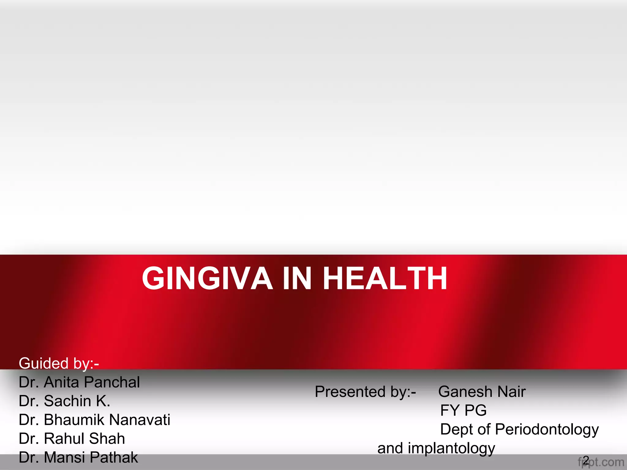 Gingiva in health and disease | PPT