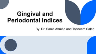 Gingival and Periodontal Indices.pptx