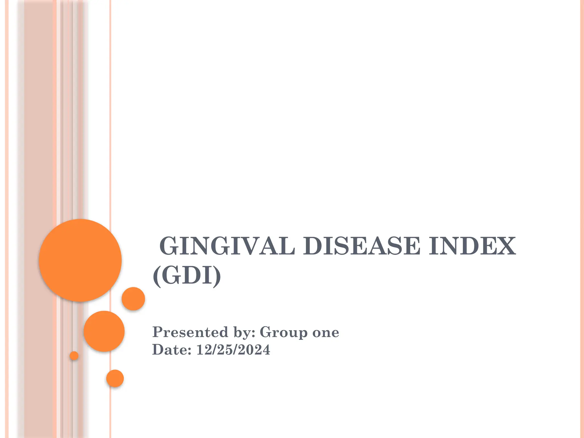 Gingival Disease Index (GDI).pptx for dentistry students | PPTX