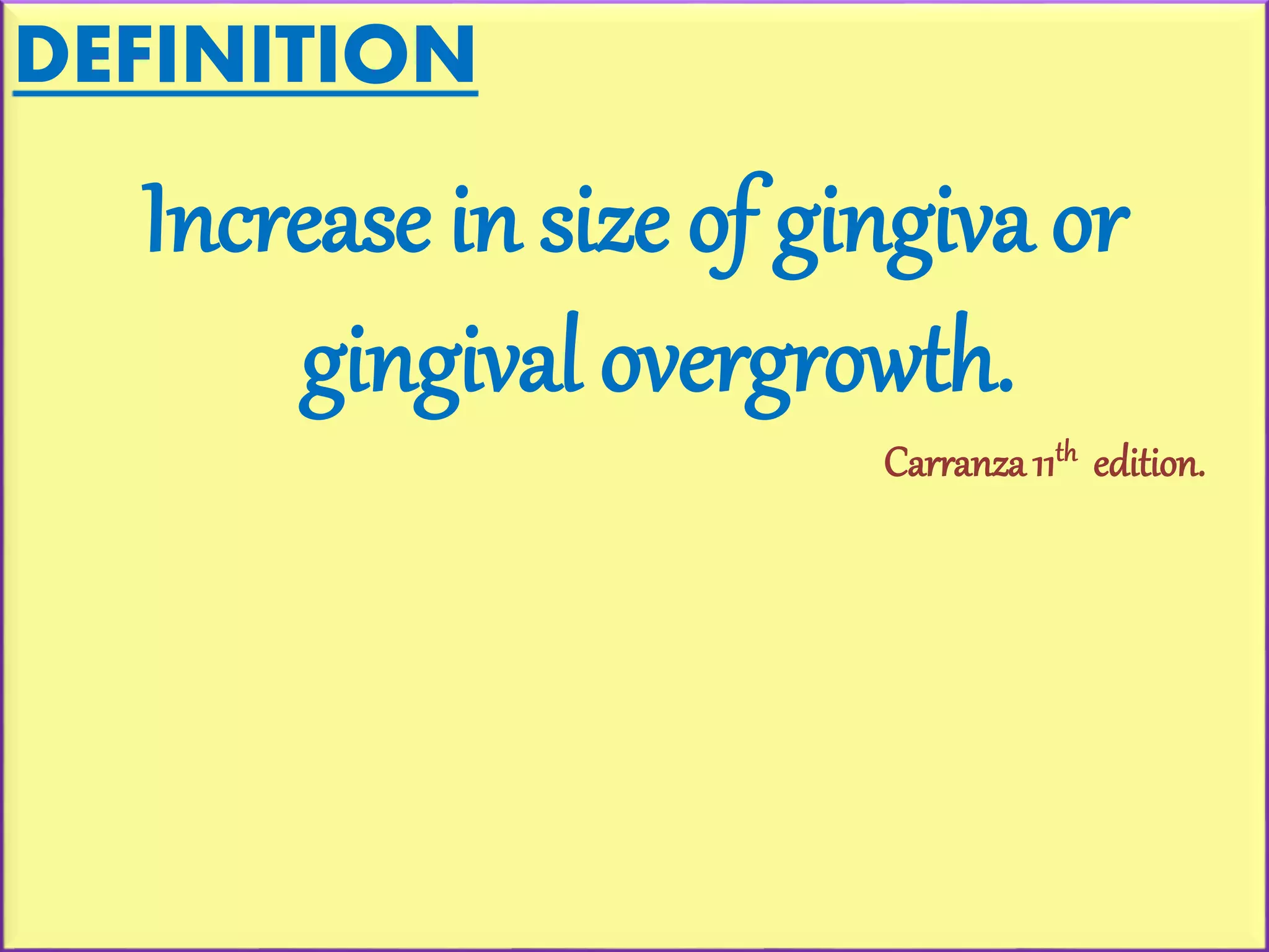 "GINGIVAL-ENLARGEMENT" | PPTX
