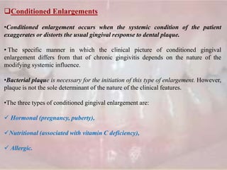 Gingival enlargment and its treatment | PPTX