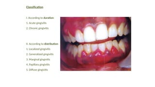 Gingival Inflammation and its clinical features.pptx