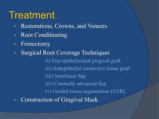 Gingival Recession - 3 Case Reports | PPTX