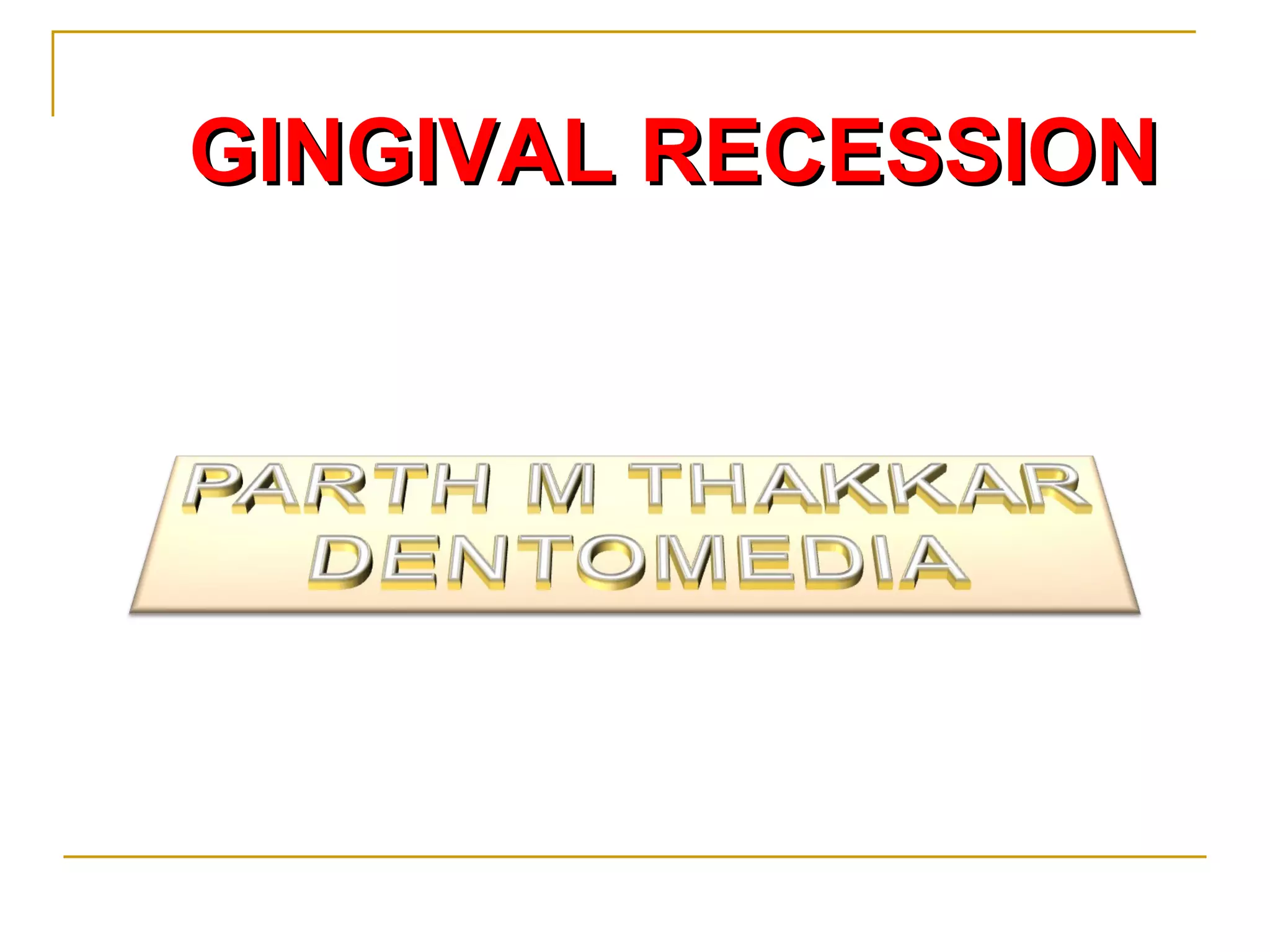 Gingival recession | PPT