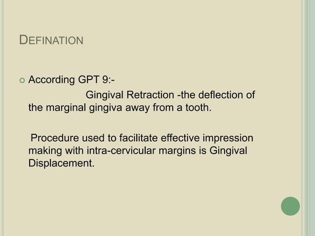 Gingival retraction | PPTX | Dental Health | Diseases and Conditions