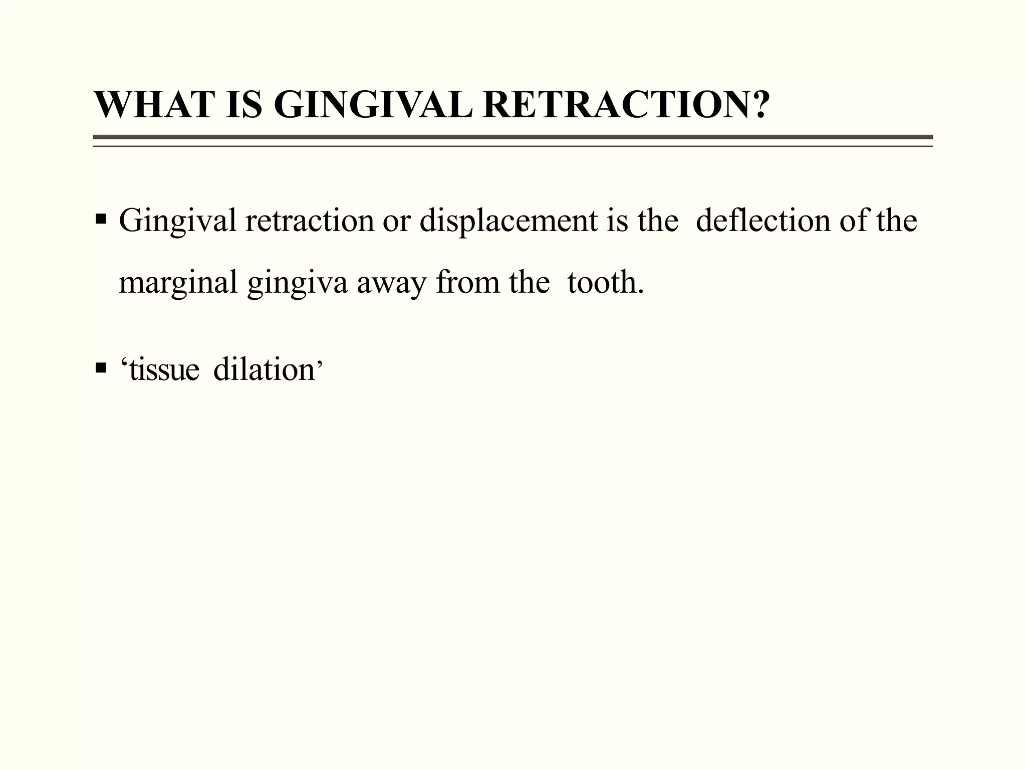 GINGIVAL TISSUE RETRACTION.pptx