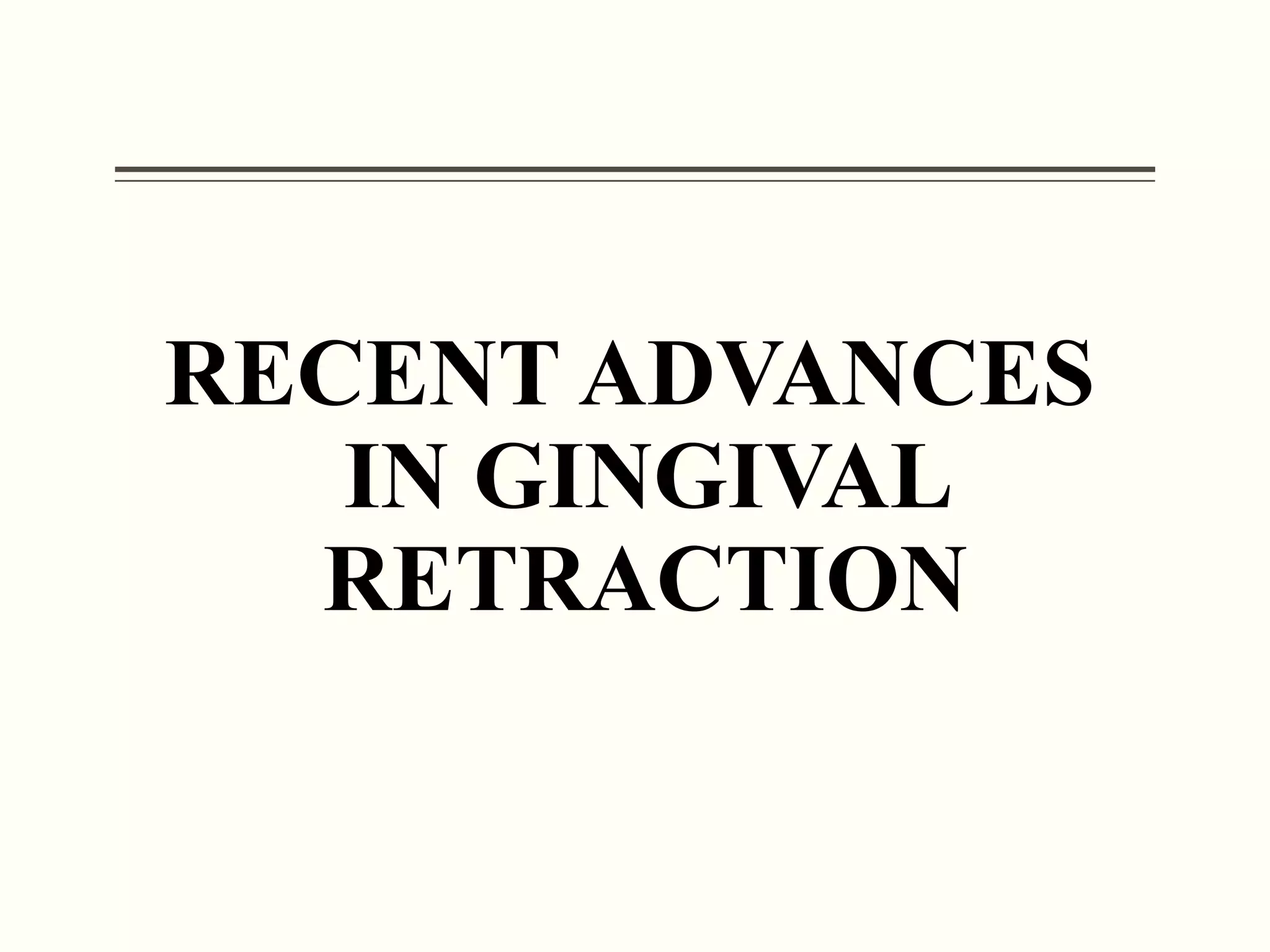 GINGIVAL TISSUE RETRACTION.pptx