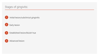 Gingivitis or gingival inflammation | PPTX