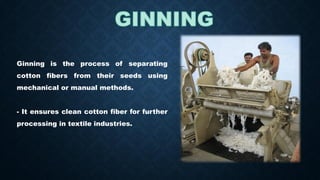 Description Ginning in Textile Industries and Types of Machines | PDF