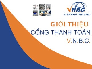 Cổng thanh toán VNBC | PPT