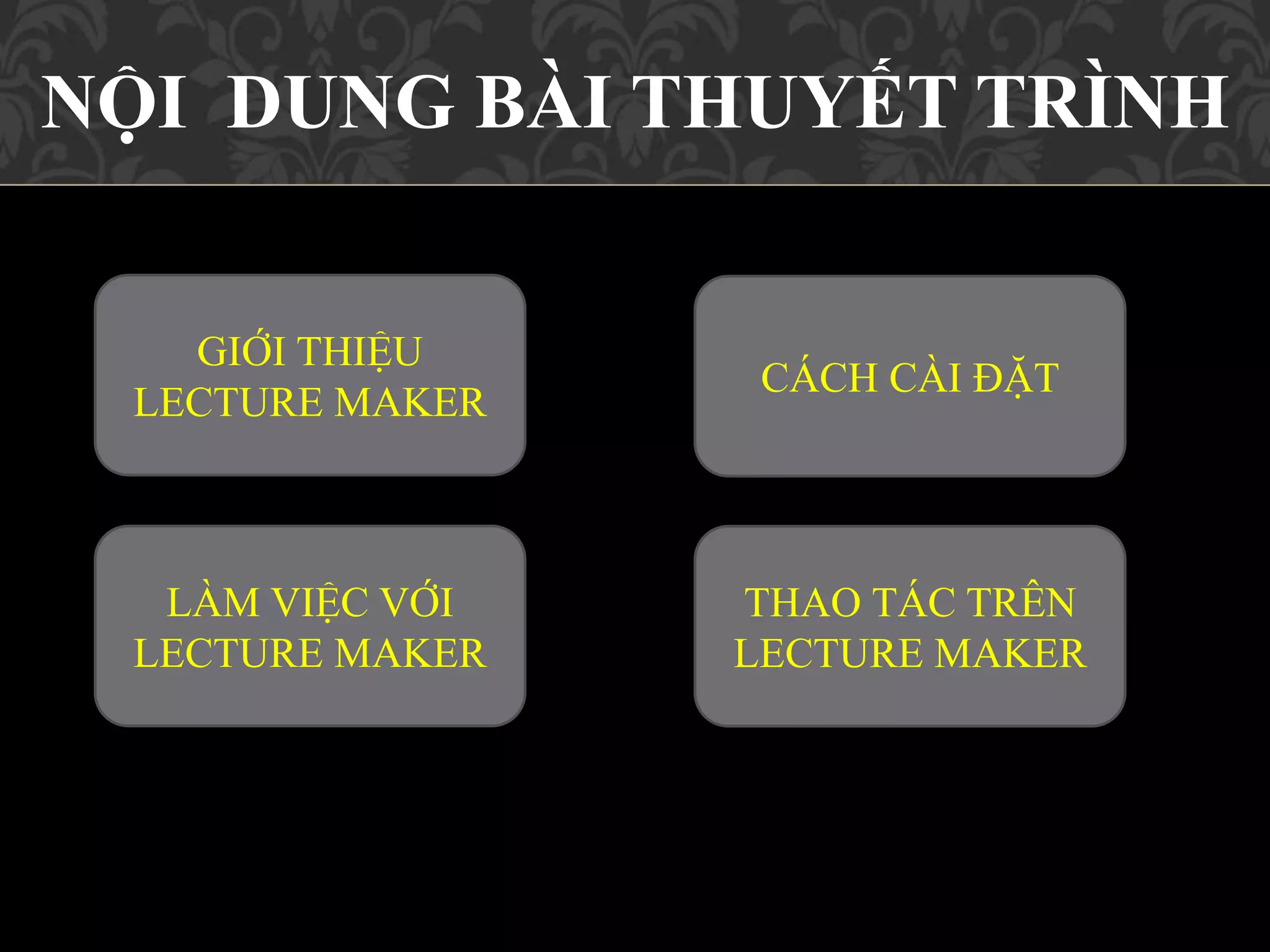 Gioi thieu phan mem lecture maker | PPT