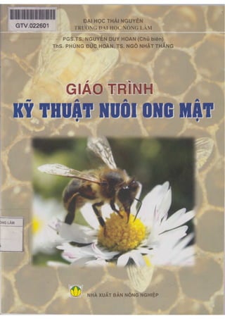 Giáo trình kỹ thuật nuôi ong mật - Ngô Nhật Thắng;Nguyễn Duy Hoan;Phùng Đức Hoàn.pdf