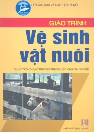 Giáo trình vệ sinh vật nuôi - Đỗ Ngọc Hòe;Nguyễn Minh Tâm.pdf