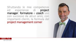 Project Management Corner - Giovanni Bruni | PPTX