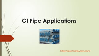 Versatile Applications of GI Pipes in Modern Infrastructure | PPT | PPT