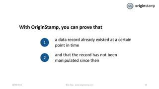OriginStamp: Trusted Time Stamping via the Bitcoin Blockchain | PPT