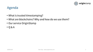 OriginStamp: Trusted Time Stamping via the Bitcoin Blockchain | PPT