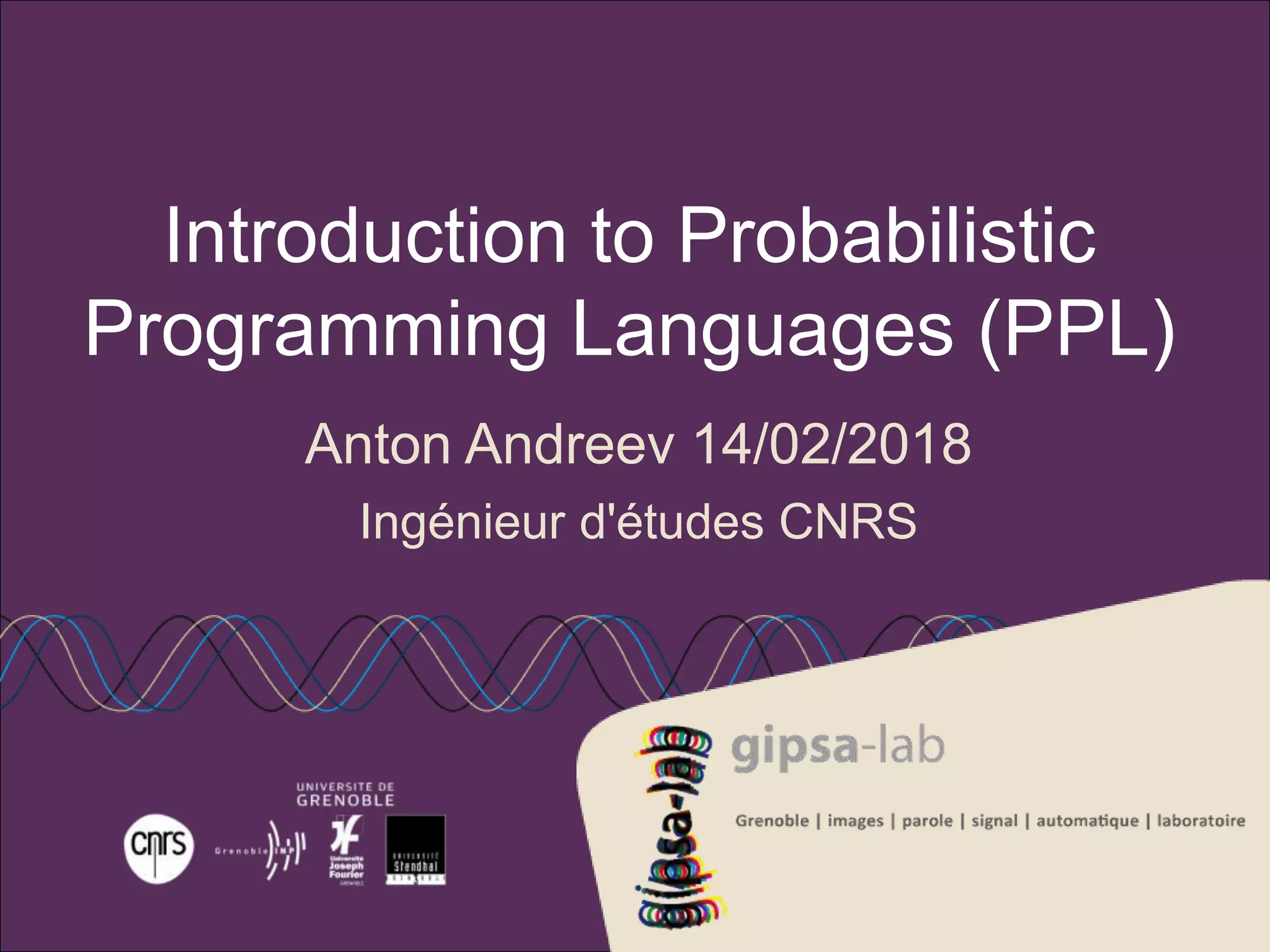 Introduction to Probabilistic Programming Languages (PPL) | PPT Introduction to Probabilistic Programming Languages (PPL) | PPT