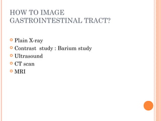 Gi radiology mbbs final | PPT