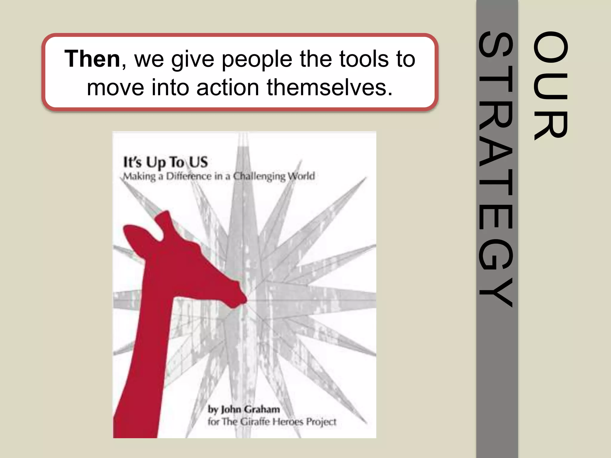 Giraffe Heroes Project Who We Are #StickYourNeckOut | PPT