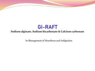 GI RAFT MEDICAL CME FOR CP-GP-CONSULTANT-DR.ARIF FARUQUI | PPTX