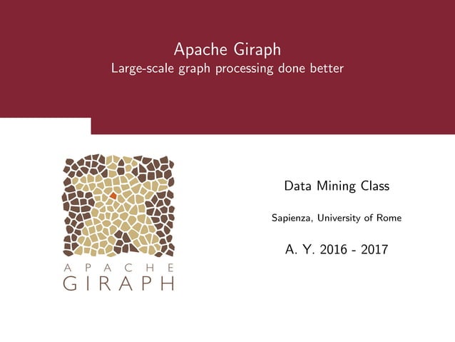Apache Giraph: Large-scale graph processing done better | PPT