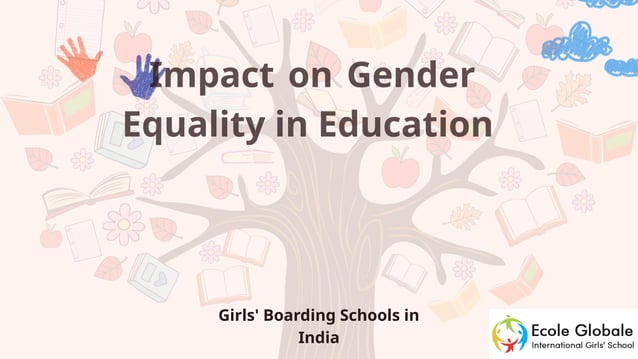 Girls' Boarding Schools in India and Their Impact on Gender Equality in ...