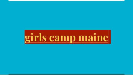 girls camp maine.pptx