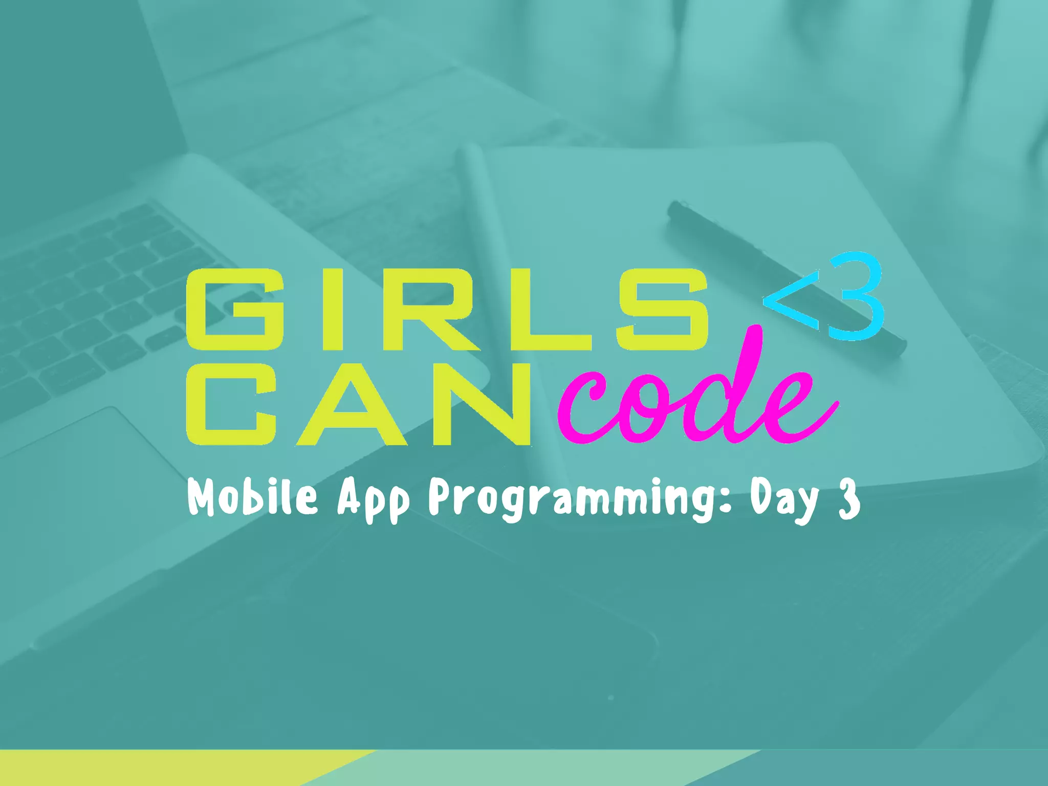Girls Can Code Mobile App Day 3 | PDF