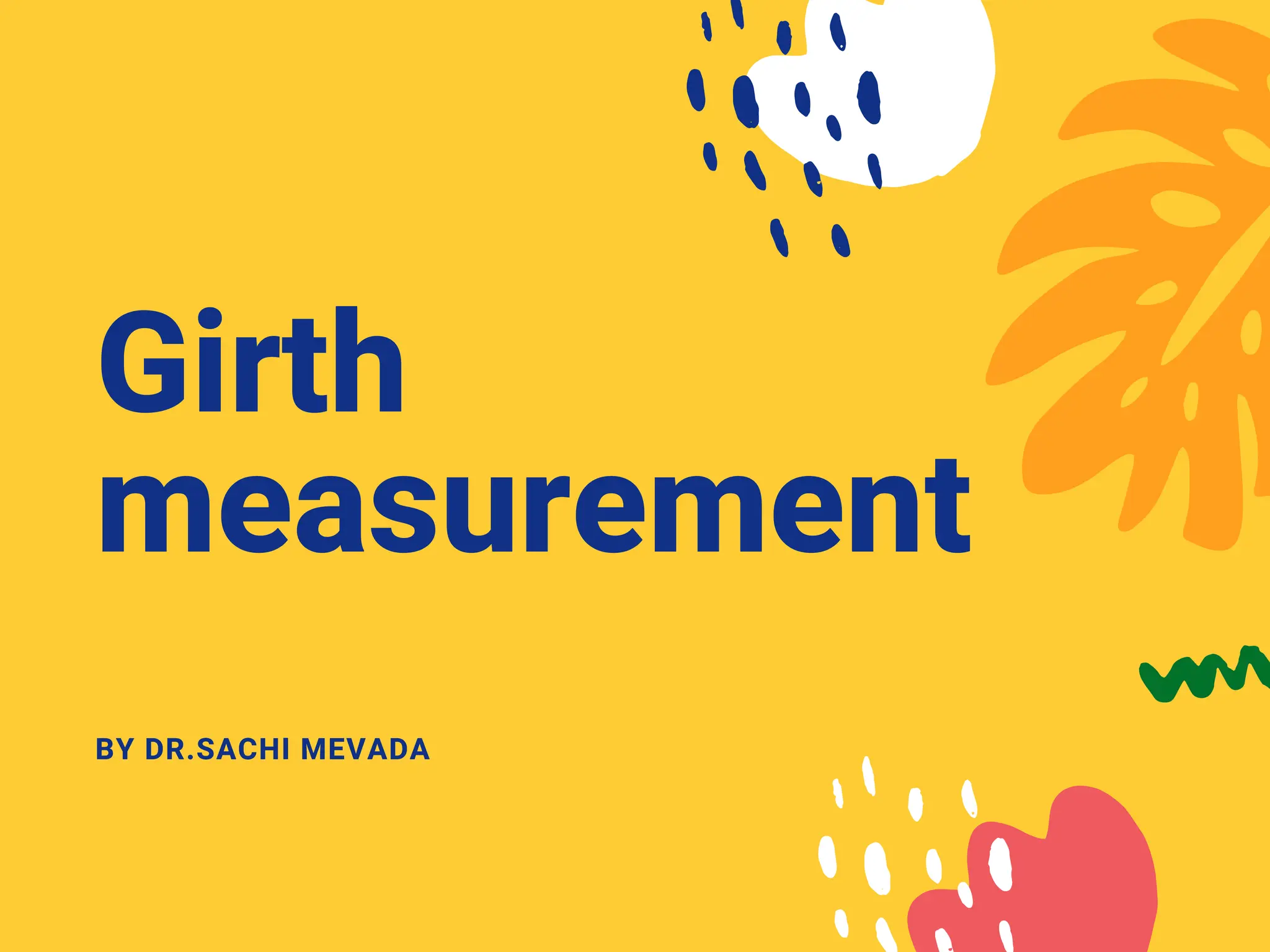 Girth measurement By Dr. Sachi mevada (Masters in Physiotherapy of ...