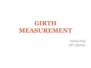 MEASUREMENT OF MUSCLE GIRTH PPT | PPTX