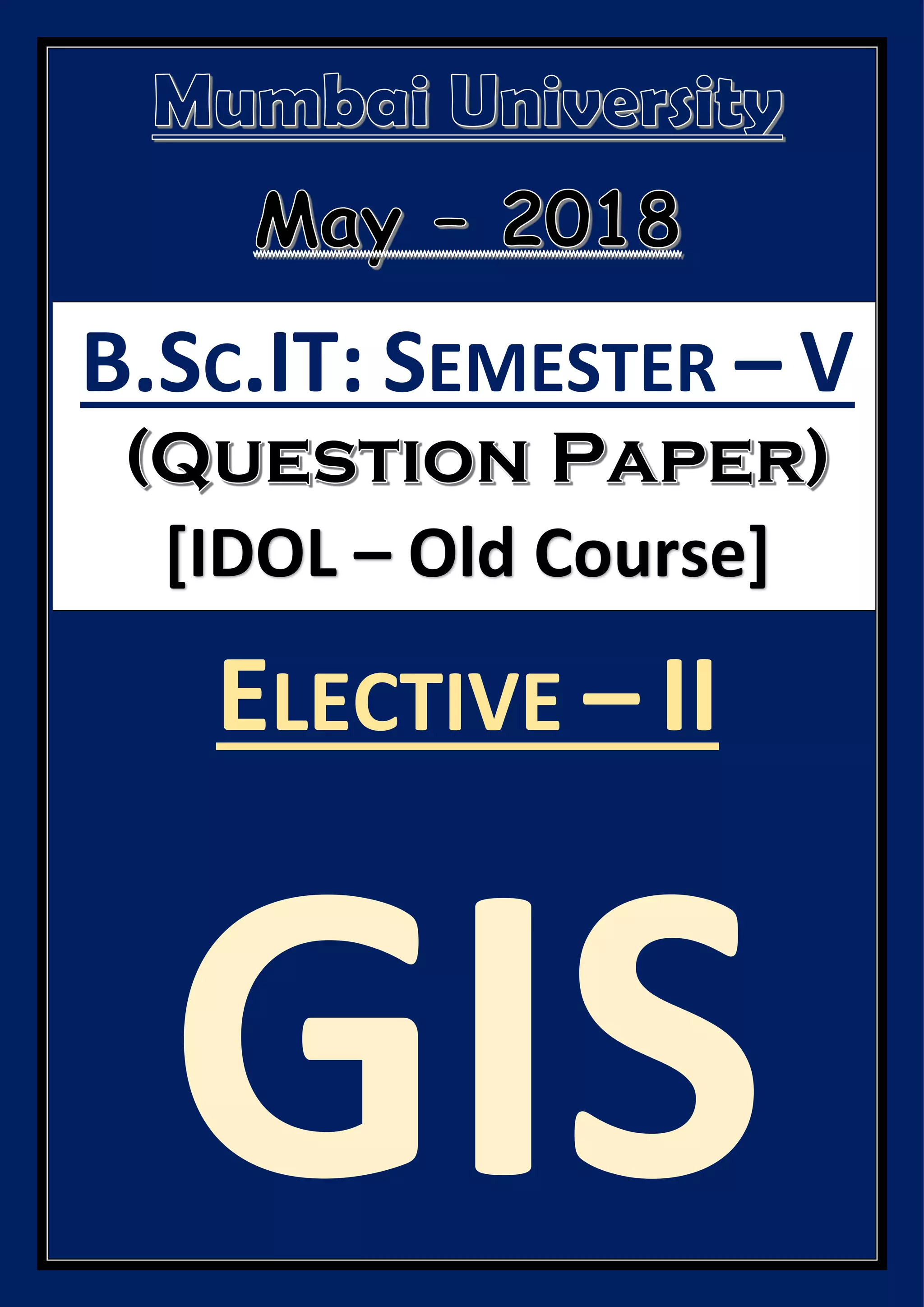 GIS (May - 2018) [IDOL: Old Course | Question Paper] | PDF