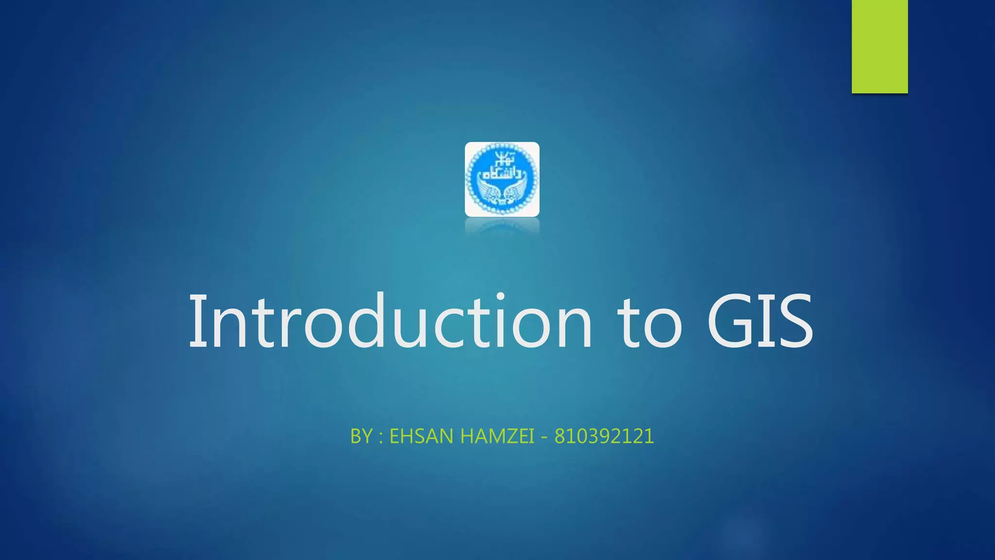 Introduction to GIS | PPTX