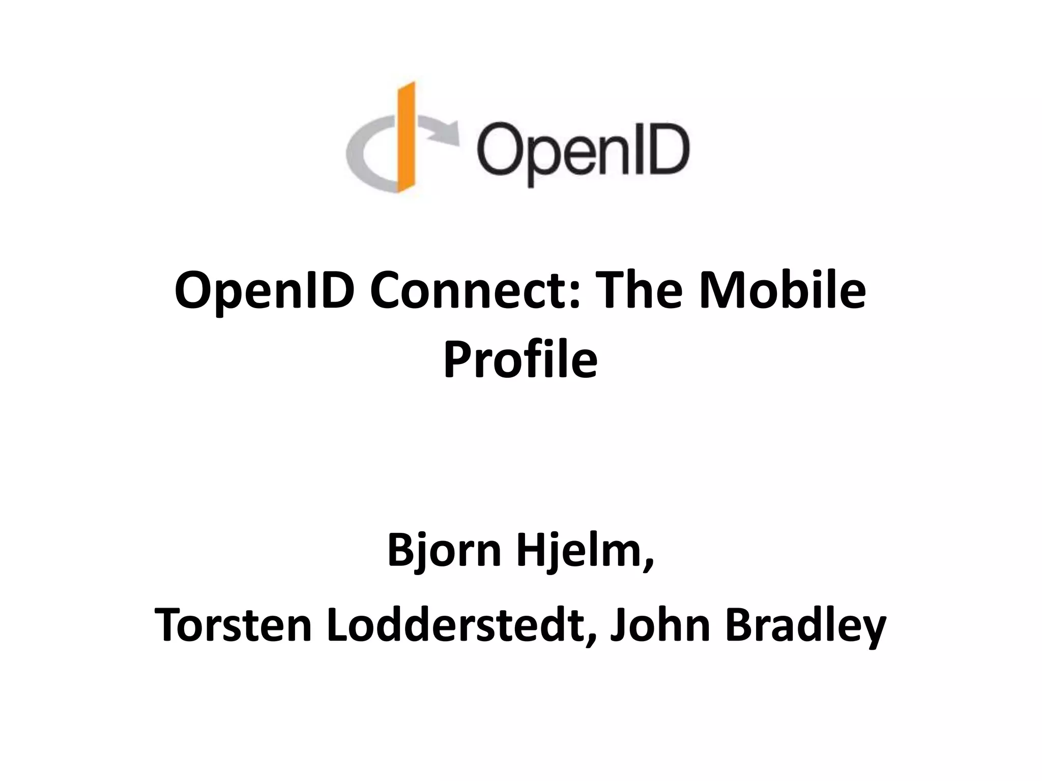OpenID Connect: The Mobile Profile | PPT