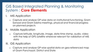 GIS based integrated planning and monitoring system - Mr. Koustuv Basu ...
