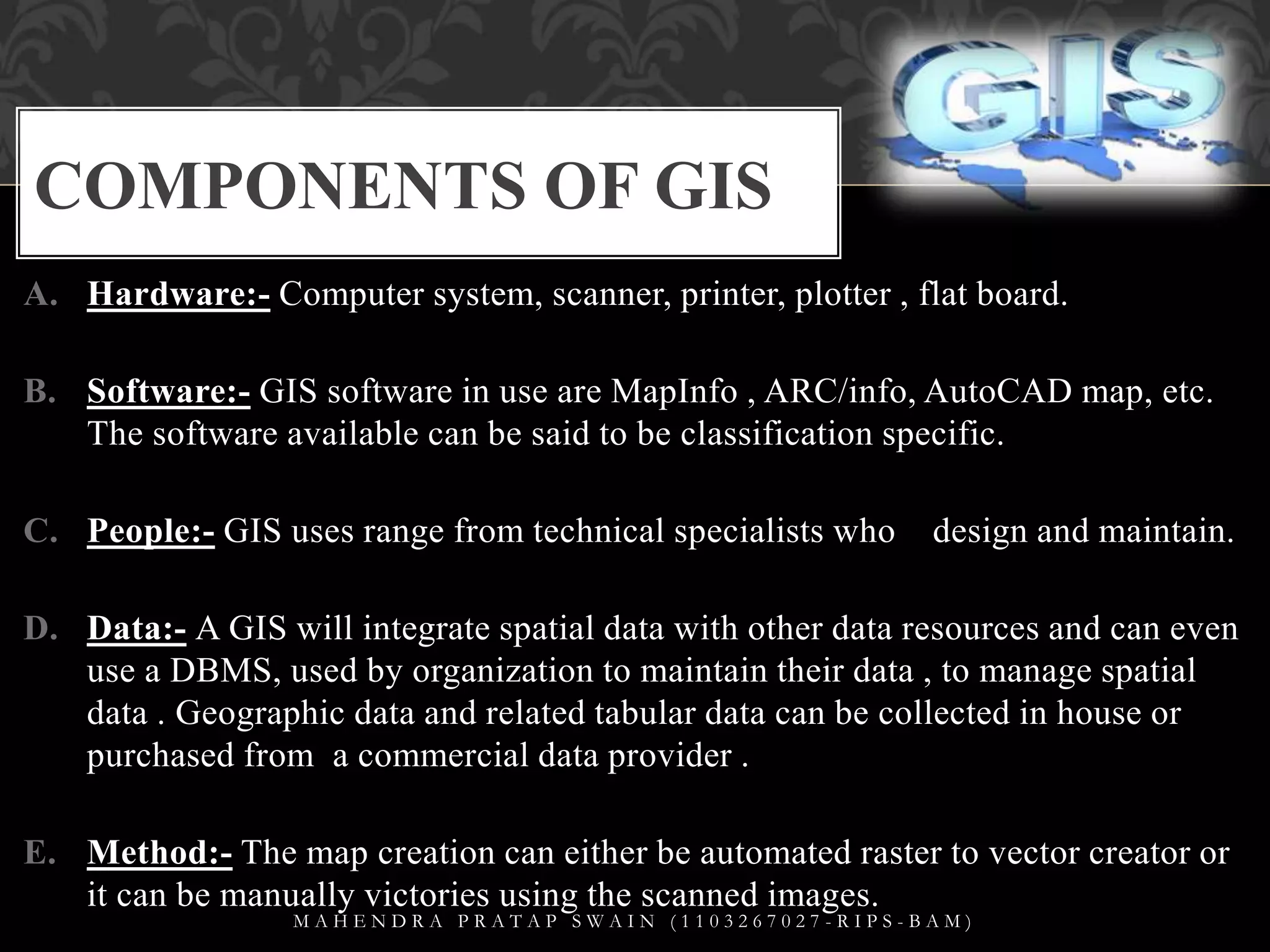 GEOGRAPHICAL INFORMATION SYSTEM (GIS) | PPT