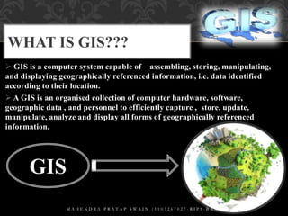 GEOGRAPHICAL INFORMATION SYSTEM (GIS) | PPT
