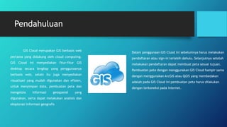 Gis cloud Kelompok IV | PPT