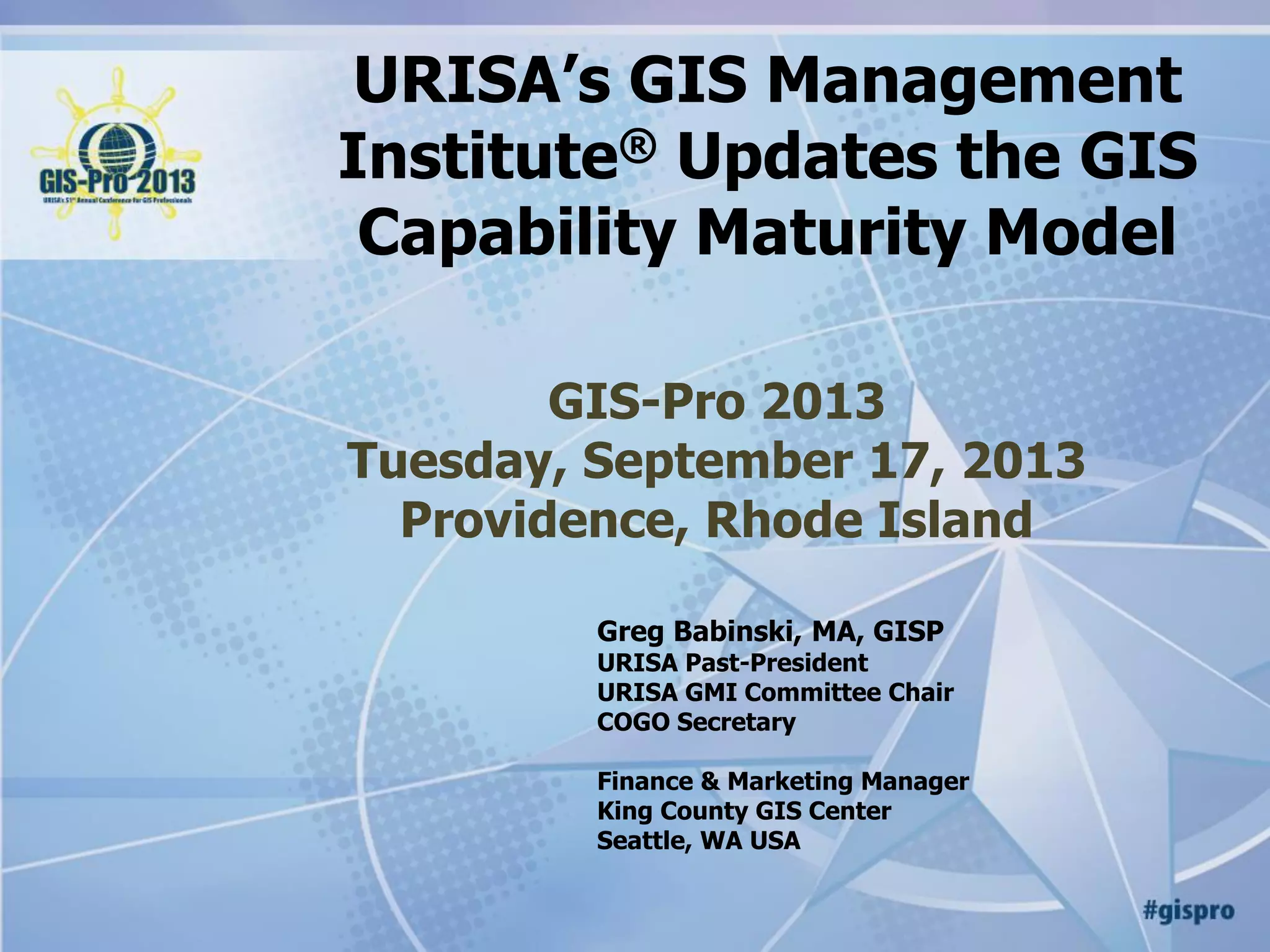 URISA’s GIS Management Institute® Updates the GIS Capability Maturity ...