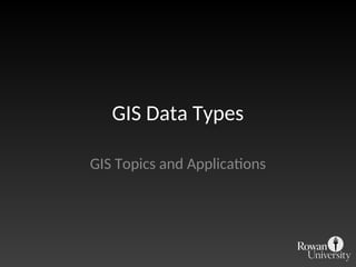 GIS Data types in information system 1.ppt
