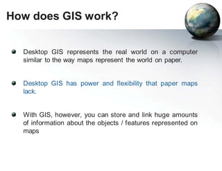 GIS Desktop and how it works. | PPT