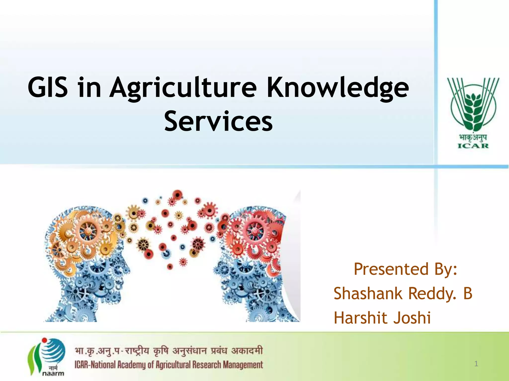 Gis in agriculture knowledge service | PPTX | Agriculture | Industries