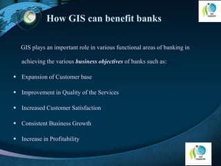 Gis in banking (1) final | PPTX