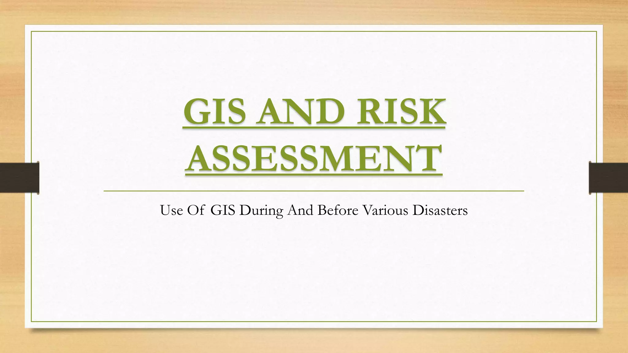 Gis in disaster managemant | PPTX