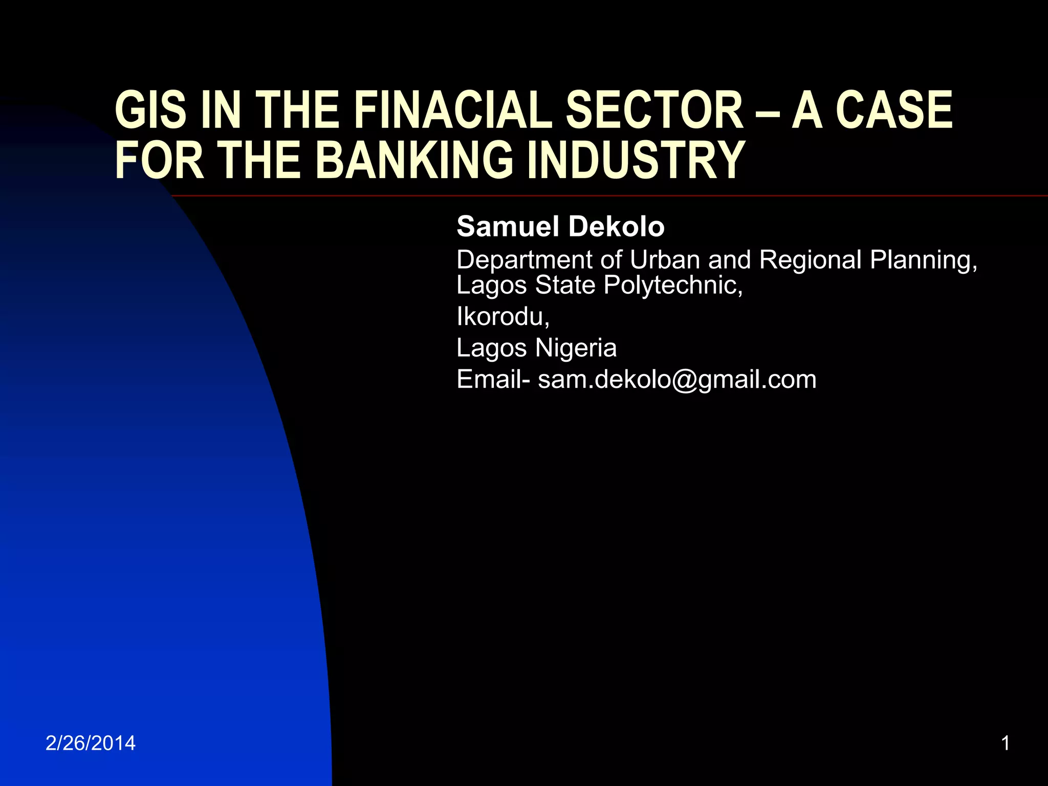 GIS in the finacial sector – a case of the banking industry | PPTX