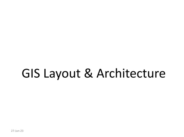 GIS Layout & Architecture.ppt
