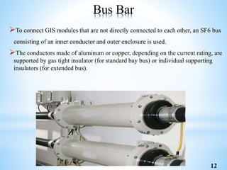 Gis ppt (gas insulated sub station) deepak kumar kannaujiya, | PPTX