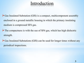 Gis ppt (gas insulated sub station) deepak kumar kannaujiya, | PPTX