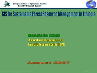 GIS for sustainable forest resource management in Ethiopia | PPT